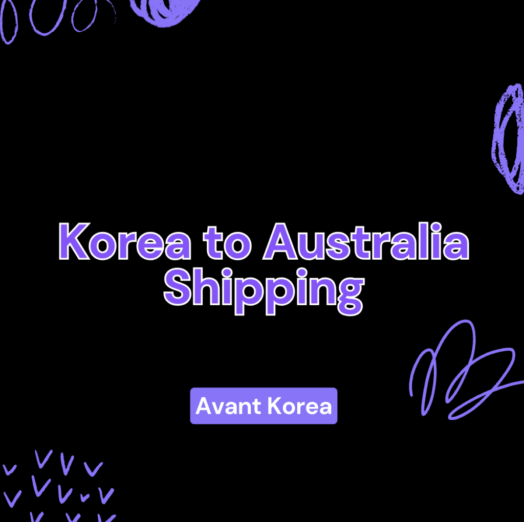 Korea to Australia Shipping: Trusted Delivery Solutions with ...